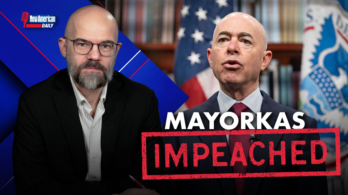 House Republicans Finally Impeach Mayorkas - The New American
