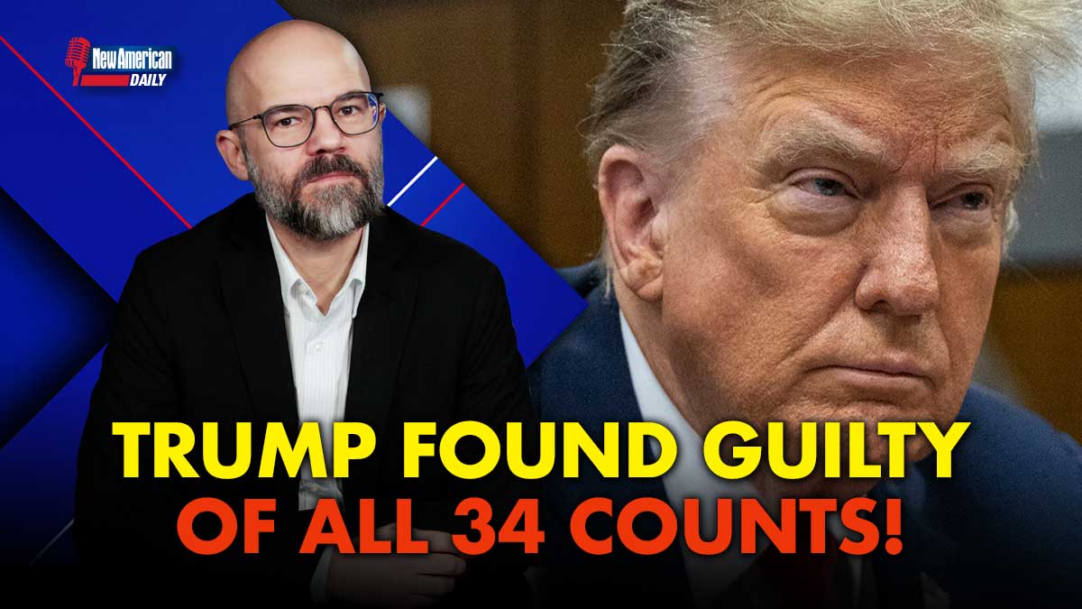 New American Daily | Trump Found Guilty of all 34 Counts! - The New ...