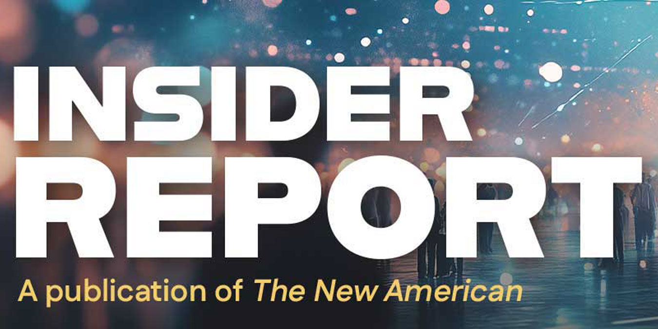 Insider Reports - The New American