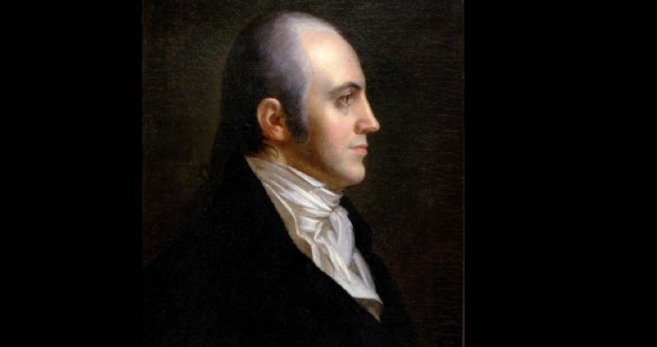 Aaron Burr: Hero, Killer, Traitor? - The New American